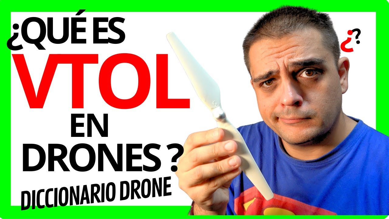 ¿Qué es un Dron VTOL?