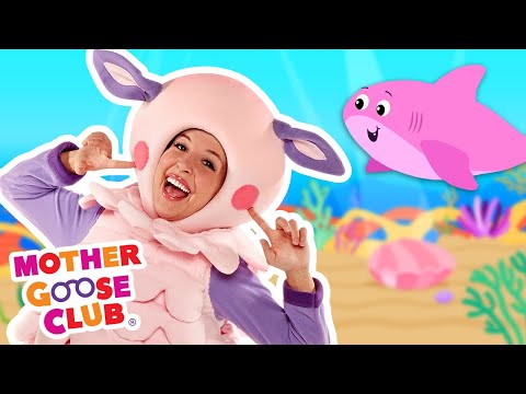 Baby Shark + More | Mother Goose Club Nursery Rhymes