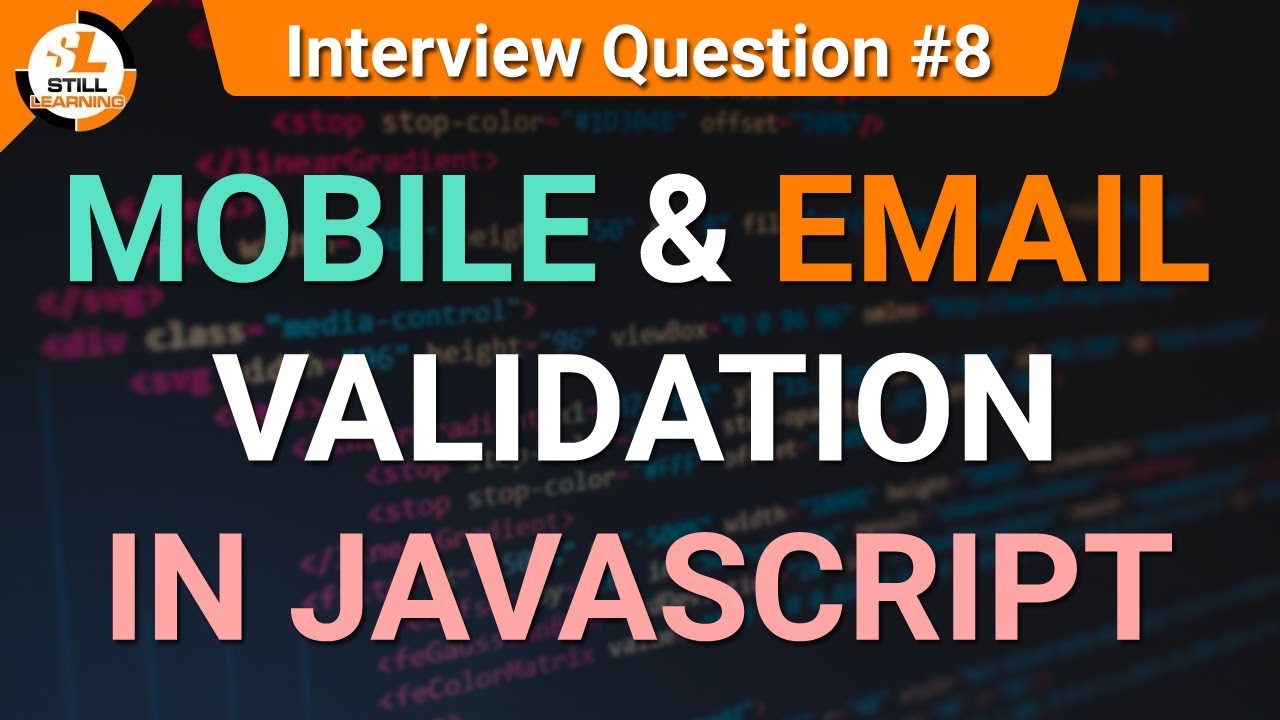 Mobile & Email Validation in JavaScript  | JavaScript Tutorials in Hindi | Interview Question #8