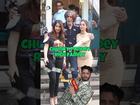 Chunky Pandey & Ananya Rich Family #bollywood #ananyapandey #chunkypandey #bhavnapandey