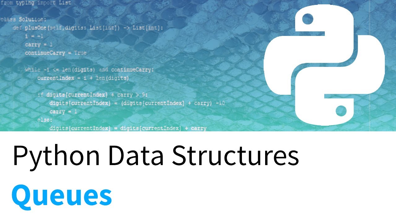 Data Structures in Python - Implementing the Queue Data Structure
