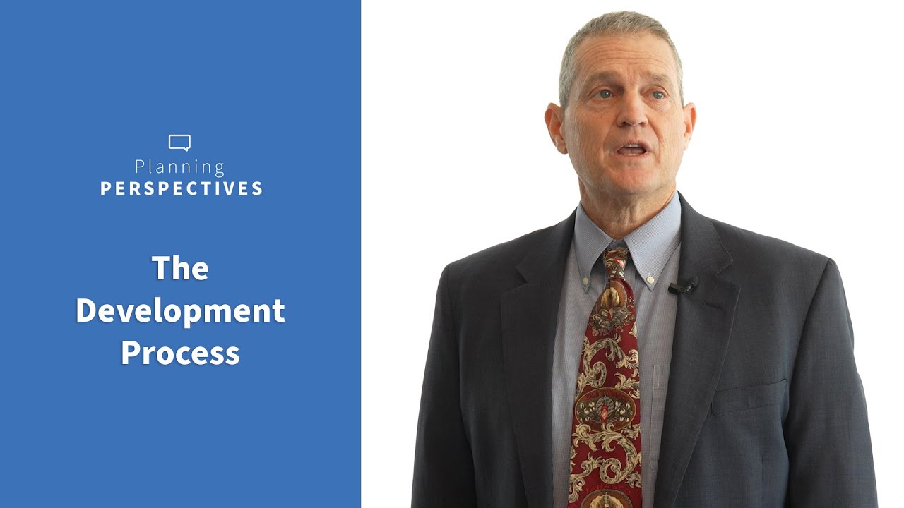 Planning Perspectives: The Development Process