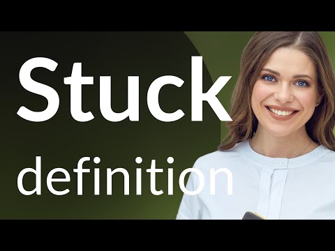 Stuck • STUCK meaning