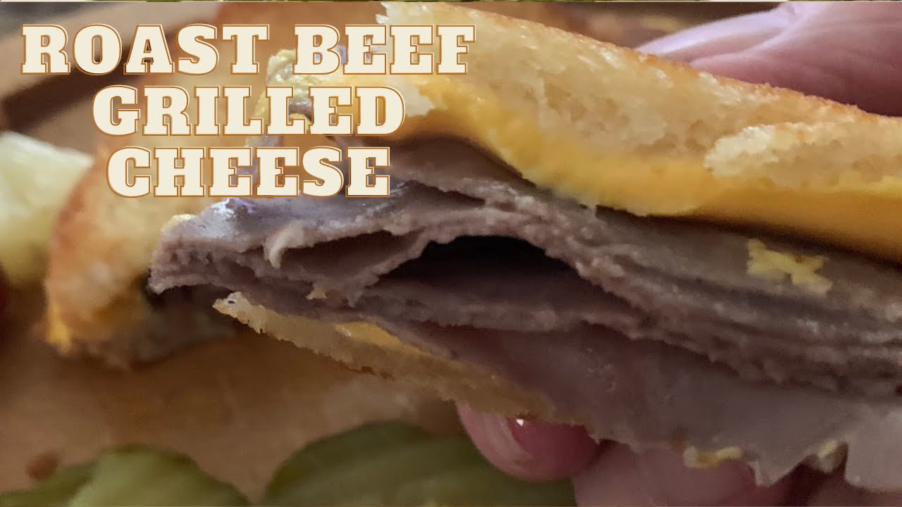 ROAST BEEF GRILLED CHEESE SANDWICH