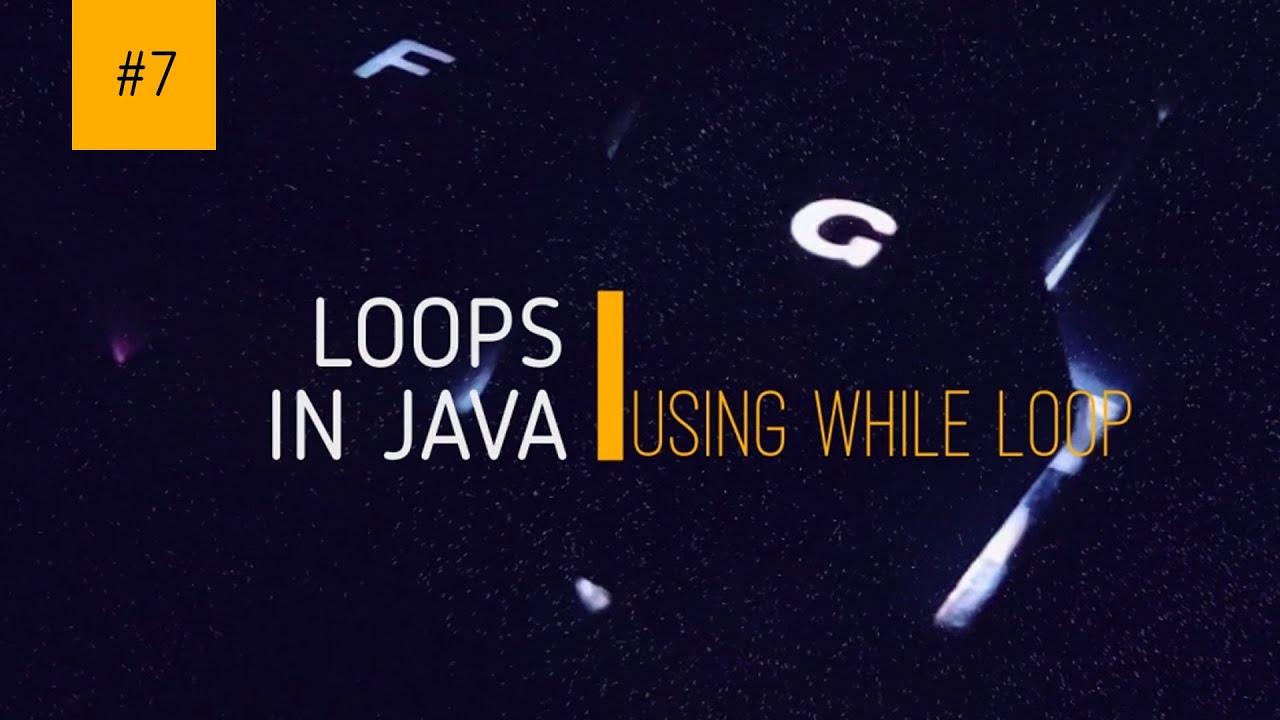 Loops in Java: While loops | Coding in Java | Infinite while loop | Eclipse | #7