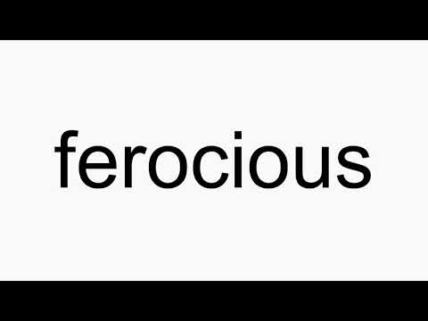 How to pronounce ferocious