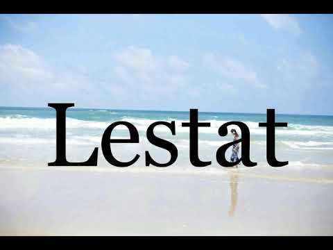 How To Pronounce Lestat🌈🌈🌈🌈🌈🌈Pronunciation Of Lestat