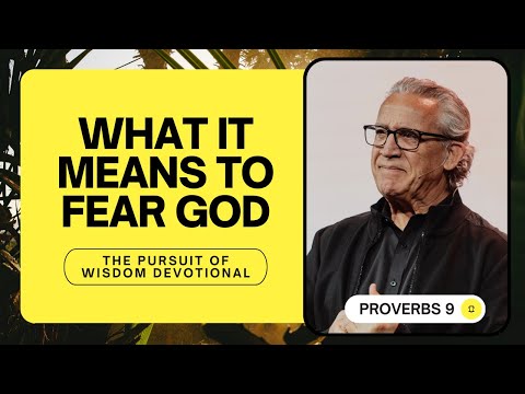 The Fear of the Lord Is the Beginning of Wisdom - Bill Johnson | The Pursuit of Wisdom Devotional
