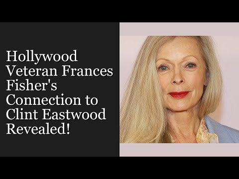 Hollywood Veteran Frances Fisher's Connection to Clint Eastwood Revealed!