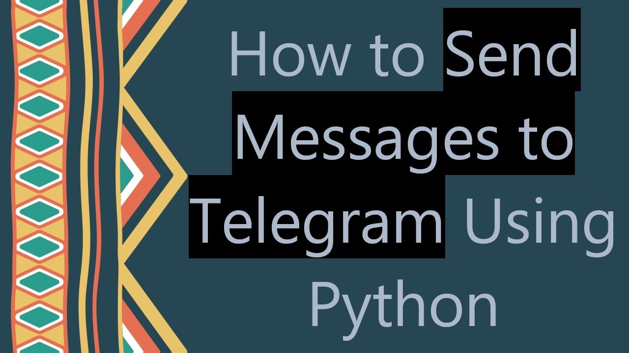 How to Send Messages to Telegram Using Python