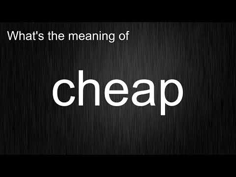What's the meaning of "cheap", How to pronounce cheap?