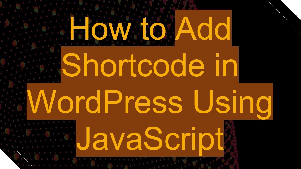 How to Add Shortcode in WordPress Using JavaScript