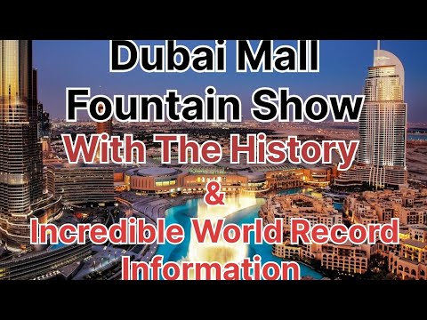 Dubai Mall Fountain With Historical Information | Dubai Fountain Boardwalk [4K Video]