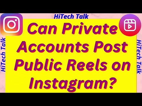 Can You Post Public Reels from a Private Instagram Account? | Hitechtalk