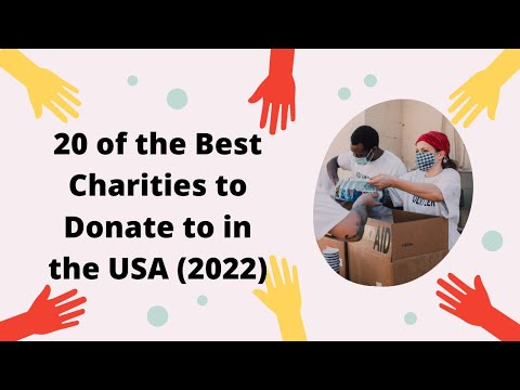 20 of the Best Charities to Donate to in the USA 2022