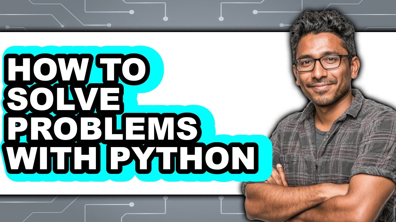 How to Solve Problems with Python (updated)