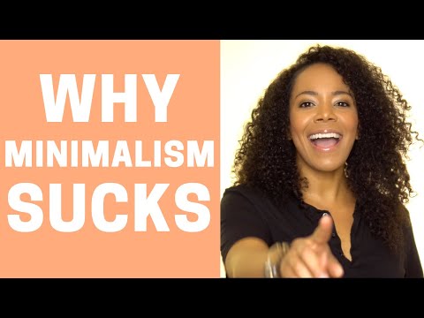 Why Minimalism SUCKS [UNPOPULAR OPINION]