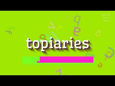 How to say "topiaries"! (High Quality Voices)