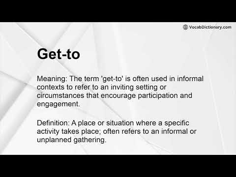 Get-to Meaning