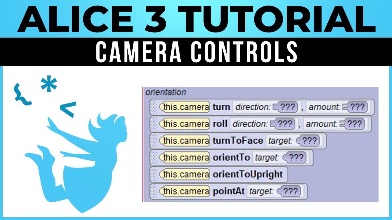 Alice 3 Tutorial - #04 - Camera Controls