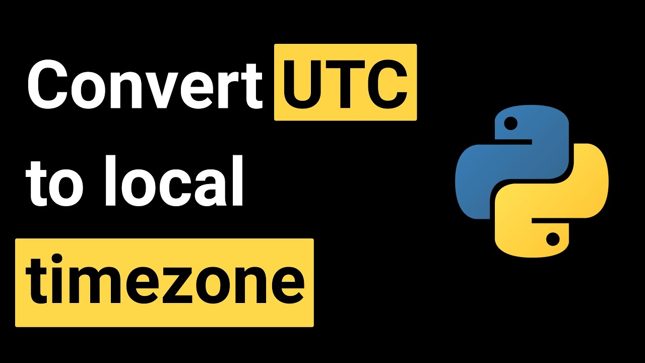 Convert UTC to local timezone - Python