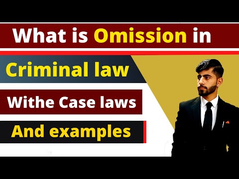 What is Omission In Criminal Law, With Cases And Examples | Criminal Law Lecture Series