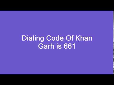 Dialing Code Of Khan Garh is 661