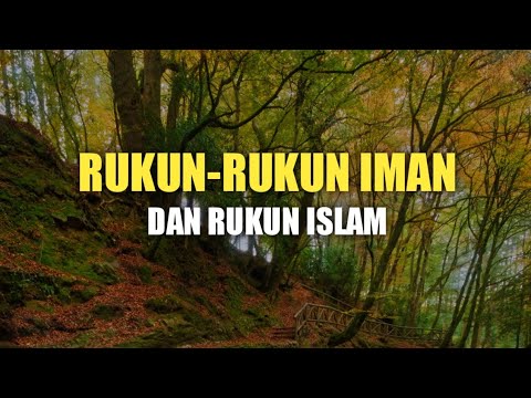Rukun Iman dan Rukun islam