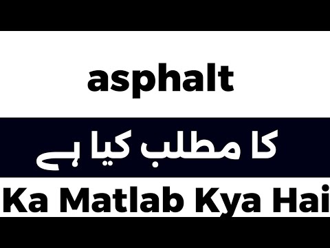 Asphalt Meaning In Urdu | Asphalt Meaning | Asphalt Ka Matlab Kya Hota Hai | Asphalt Urdu Meaning