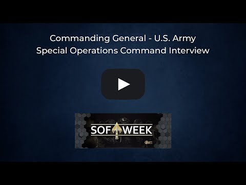 SOF Week 2023: Commanding General - U.S. Army Special Operations Command interview