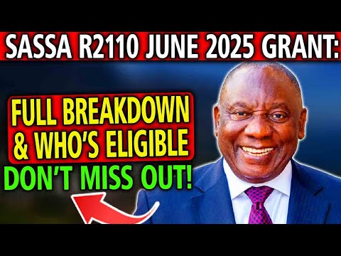 SASSA R2,110 Grant for June 2025: Full Breakdown & Eligibility – Don’t Miss Out!