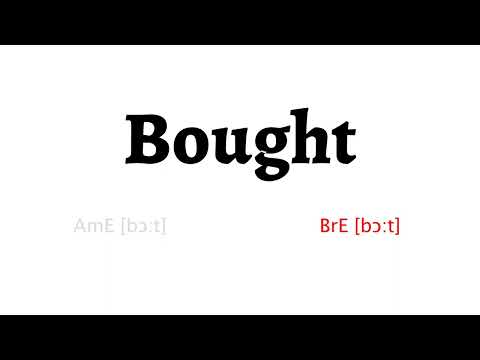 How to Pronounce bought in American English and British English