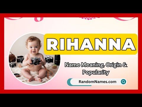 Rihanna - Baby Girl Name Meaning, Origin & Popularity - RandomNames.com