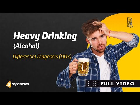 Heavy Drinking Alcohol | Differential Diagnosis (DDx) | Medical Education
