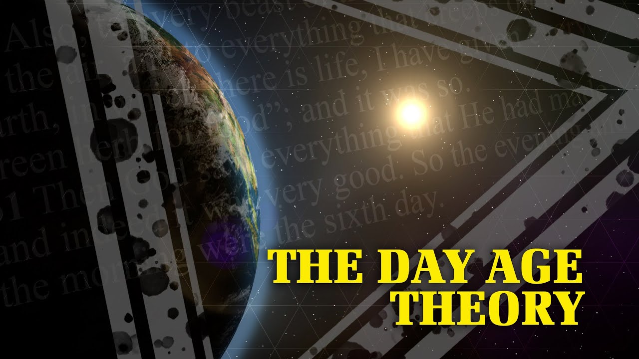 The Day Age Theory | Time, Evolution, and the Bible