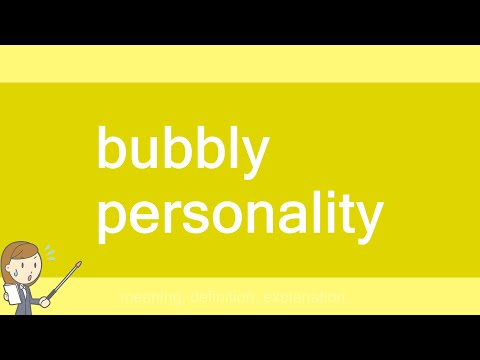 bubbly personality