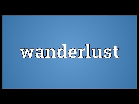 Wanderlust Meaning