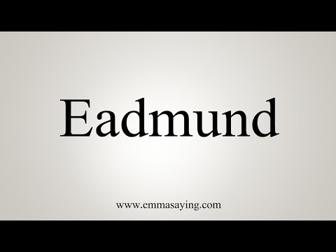How To Say Eadmund