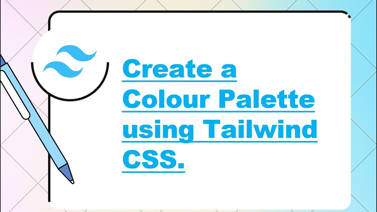 How to create Color Palette using Tailwind CSS.