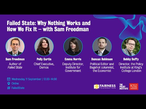 Failed State: Why Nothing Works and How We Fix It – with Sam Freedman