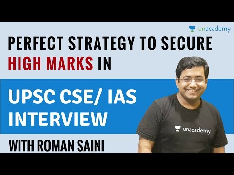Perfect Strategy To Secure High Marks In UPSC CSE/IAS Interview By Roman Saini