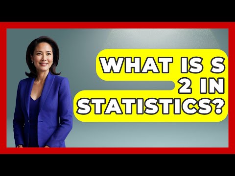 What Is S 2 In Statistics? - The Friendly Statistician