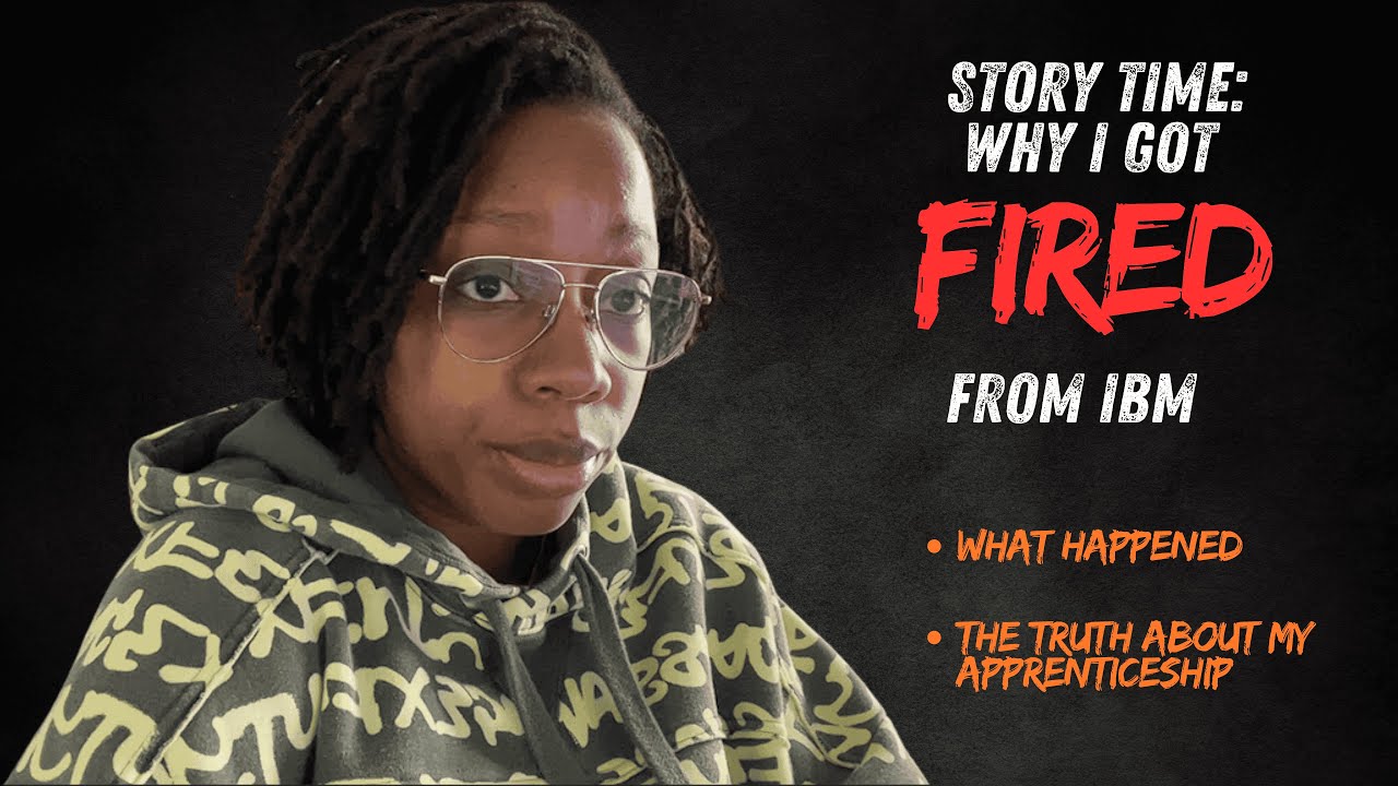 VLOG | Story Time: Why I Got Fired From IBM | The Truth About My IBM Apprenticeship #dailyvlog