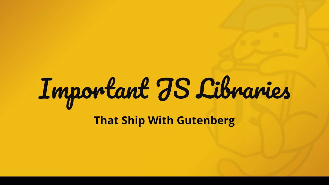 JavaScript Libraries Bundled with Gutenberg Editor in WordPress
