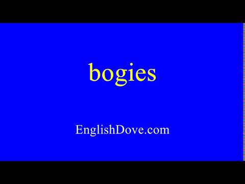 How to pronounce bogies in American English