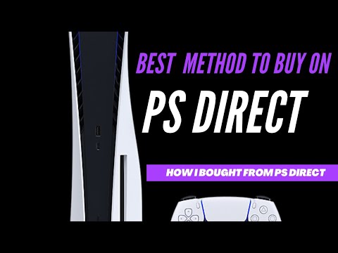 BEST METHOD TO BUY PS5 FROM PS DIRECT