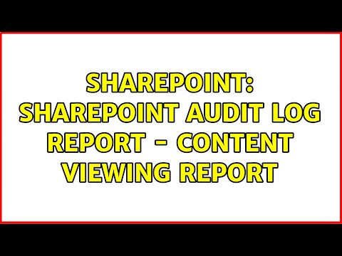 Sharepoint: SharePoint Audit Log report - content viewing report