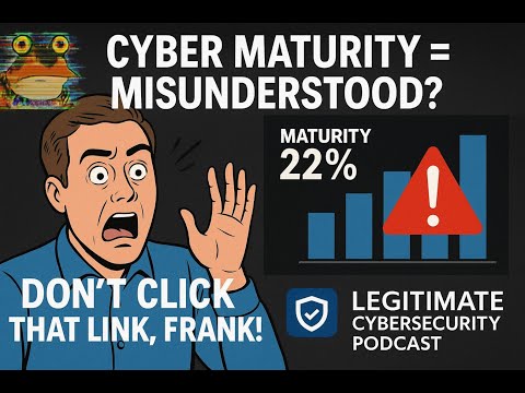 Cyber Maturity Isn’t What You Think — Here’s the Real Truth (and a Few Ghost Tables)