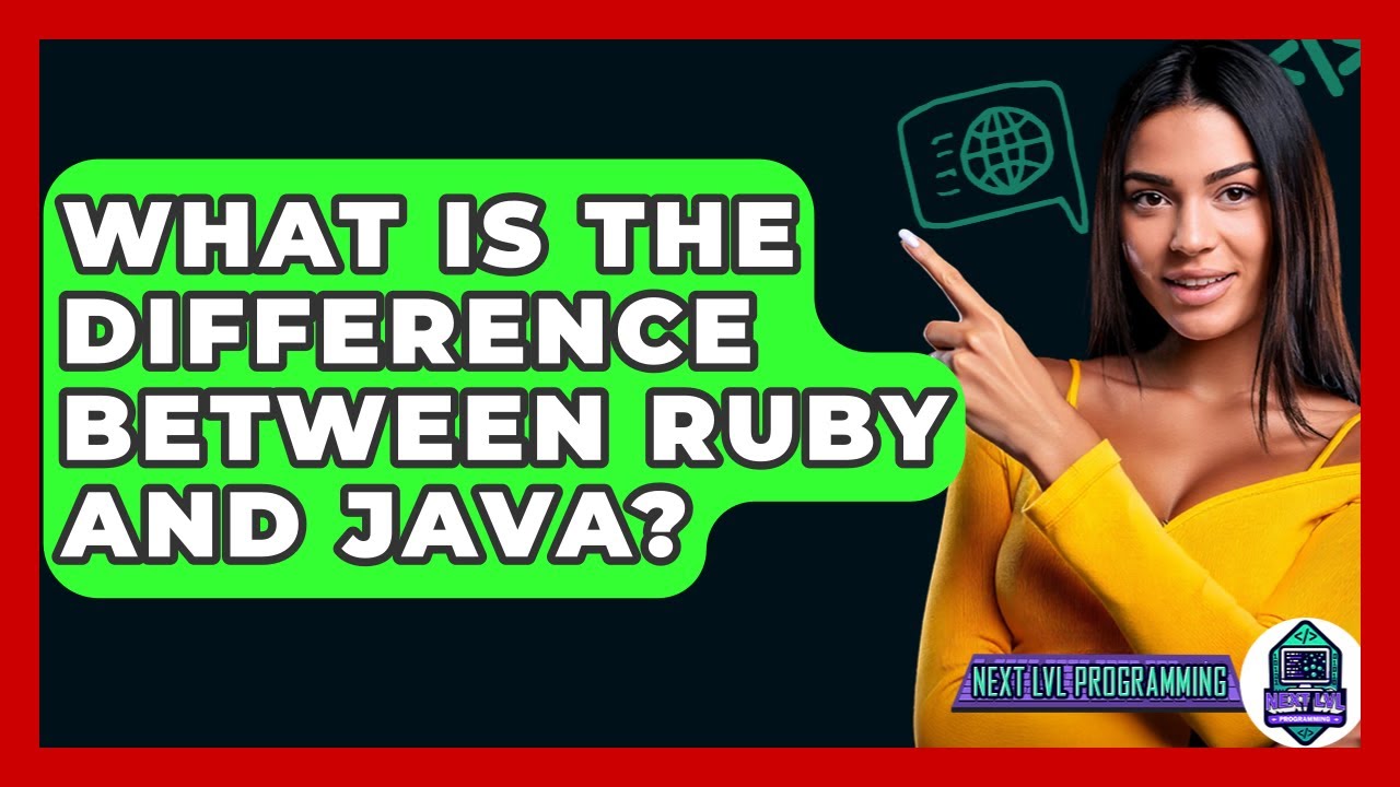 What Is The Difference Between Ruby And Java? - Next LVL Programming