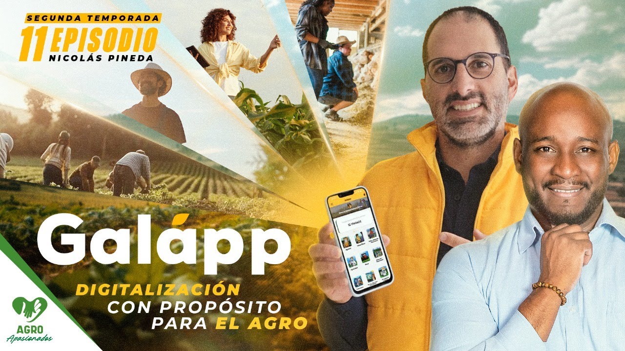 Tecnología que impulsa el agro: el camino de Galápp